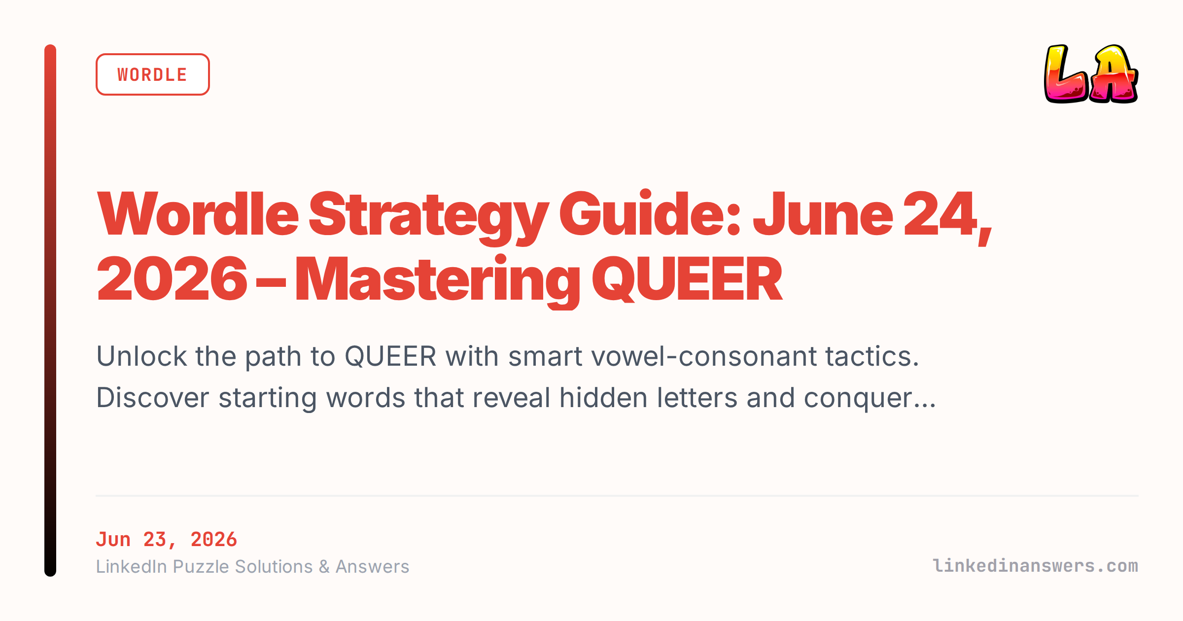 Wordle Strategy Guide: June 24, 2026 – Mastering QUEER — Wordle ...